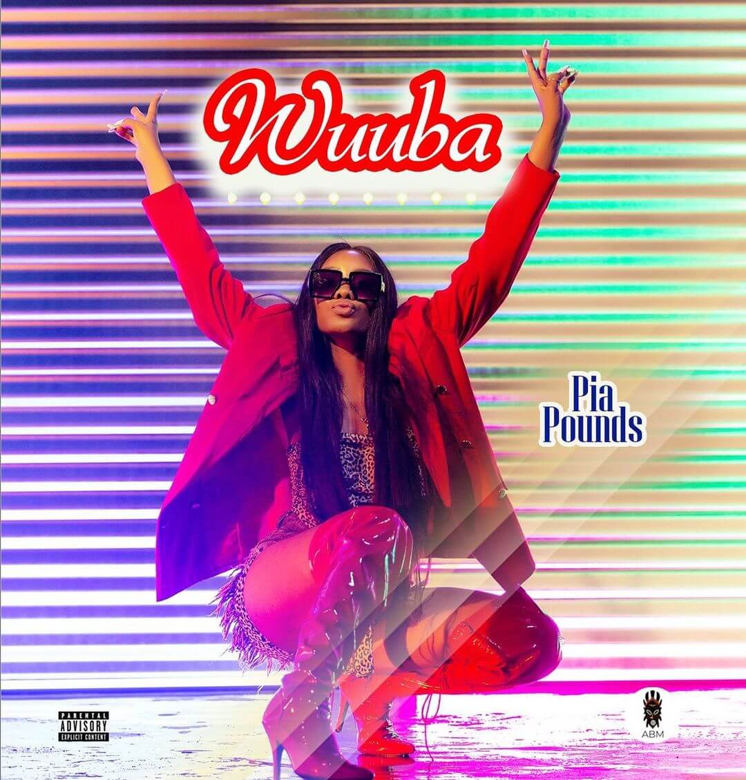 AUDIO Pia Pounds - WUUBA MP3 DOWNLOAD - citiMuzik