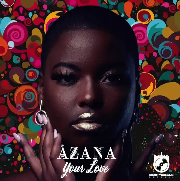Azana - Your Love MP3 DOWNLOAD - citiMuzik
