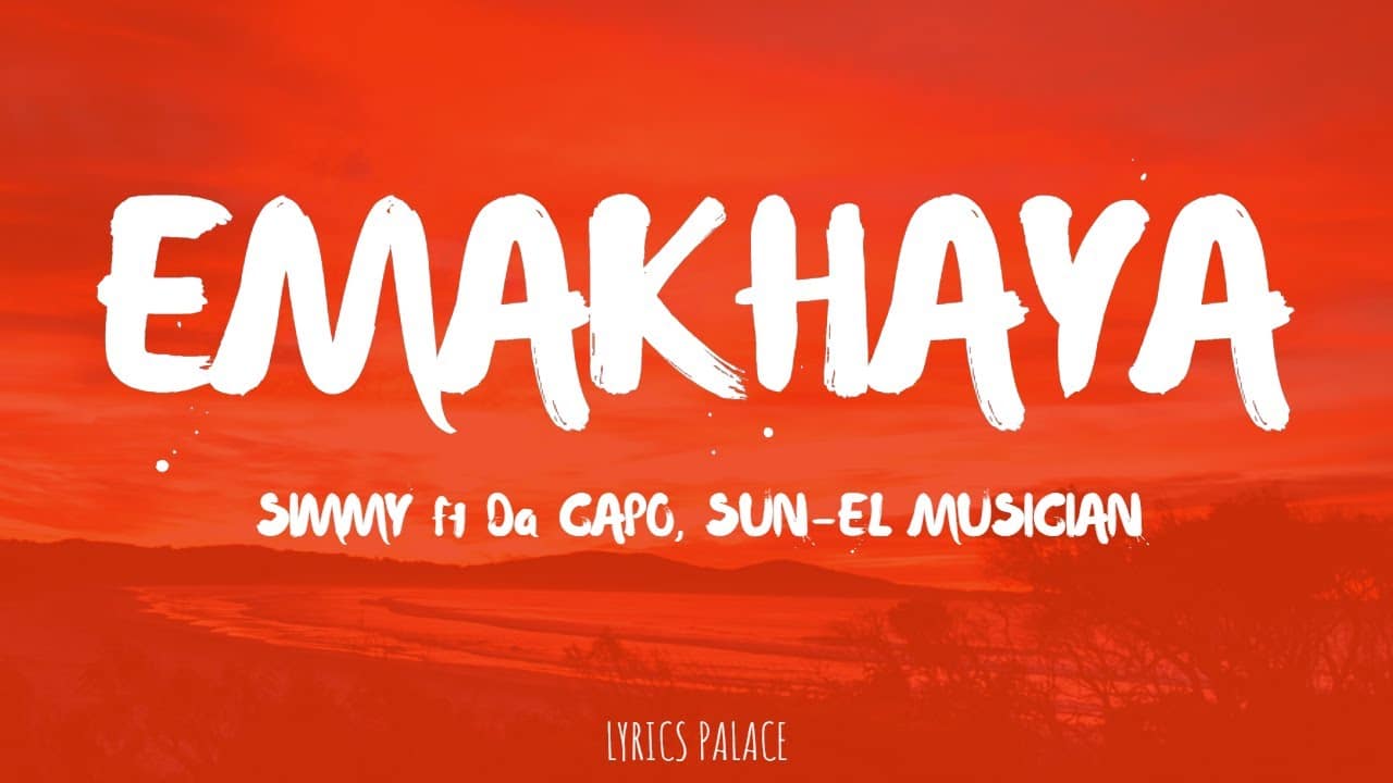 AUDIO Simmy Ft. Da Capo X Sun-EL Musician - Emakhaya MP3 DOWNLOAD ...