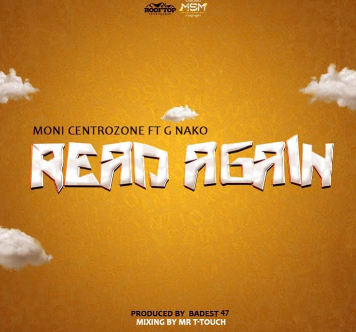 Moni Centrozone Ft G Nako - Read Again Lyrics - citiMuzik