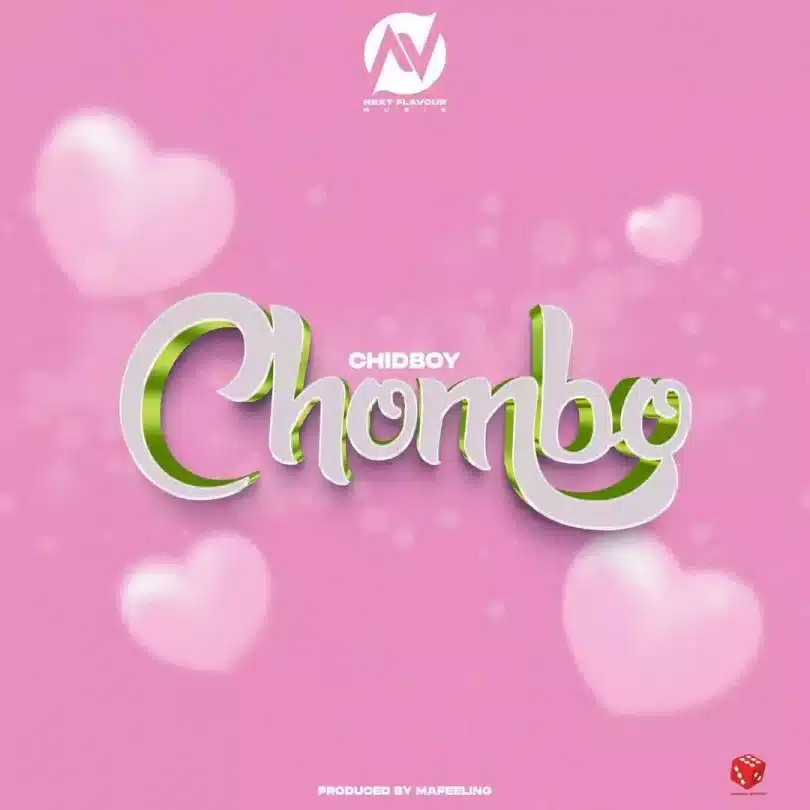 AUDIO Chidboy – Chombo MP3 DOWNLOAD - citiMuzik