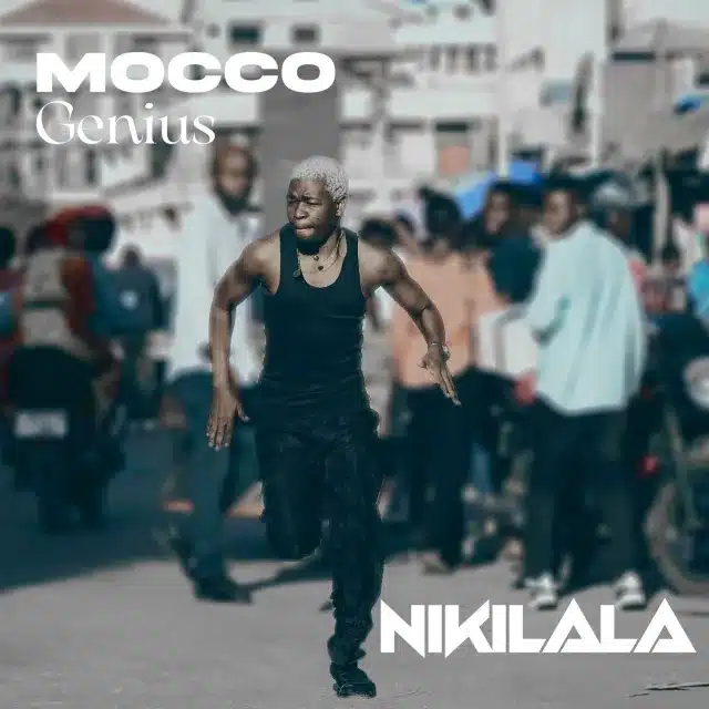 AUDIO Mocco Genius – Nikilala MP3 DOWNLOAD - citiMuzik