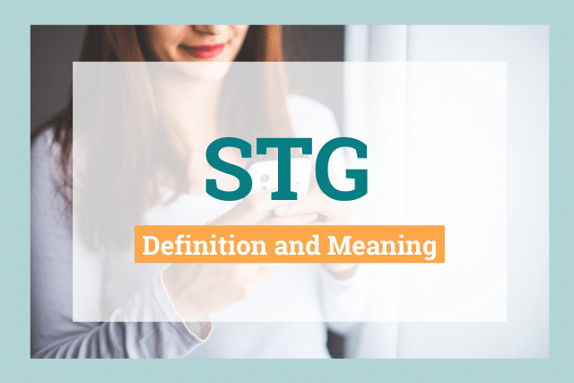 STG Meaning What does 'STG' mean?