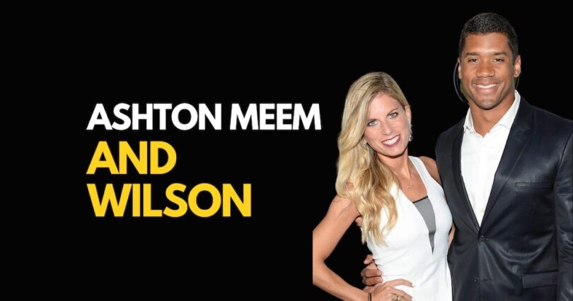 Who is Ashton Meem? All About Russell Wilson's first - citiMuzik