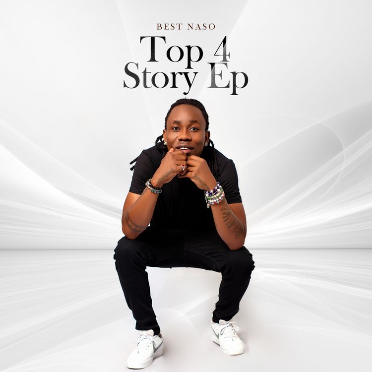 Best Naso - Top 4 Story EP ALBUM MP3 DOWNLOAD - citiMuzik