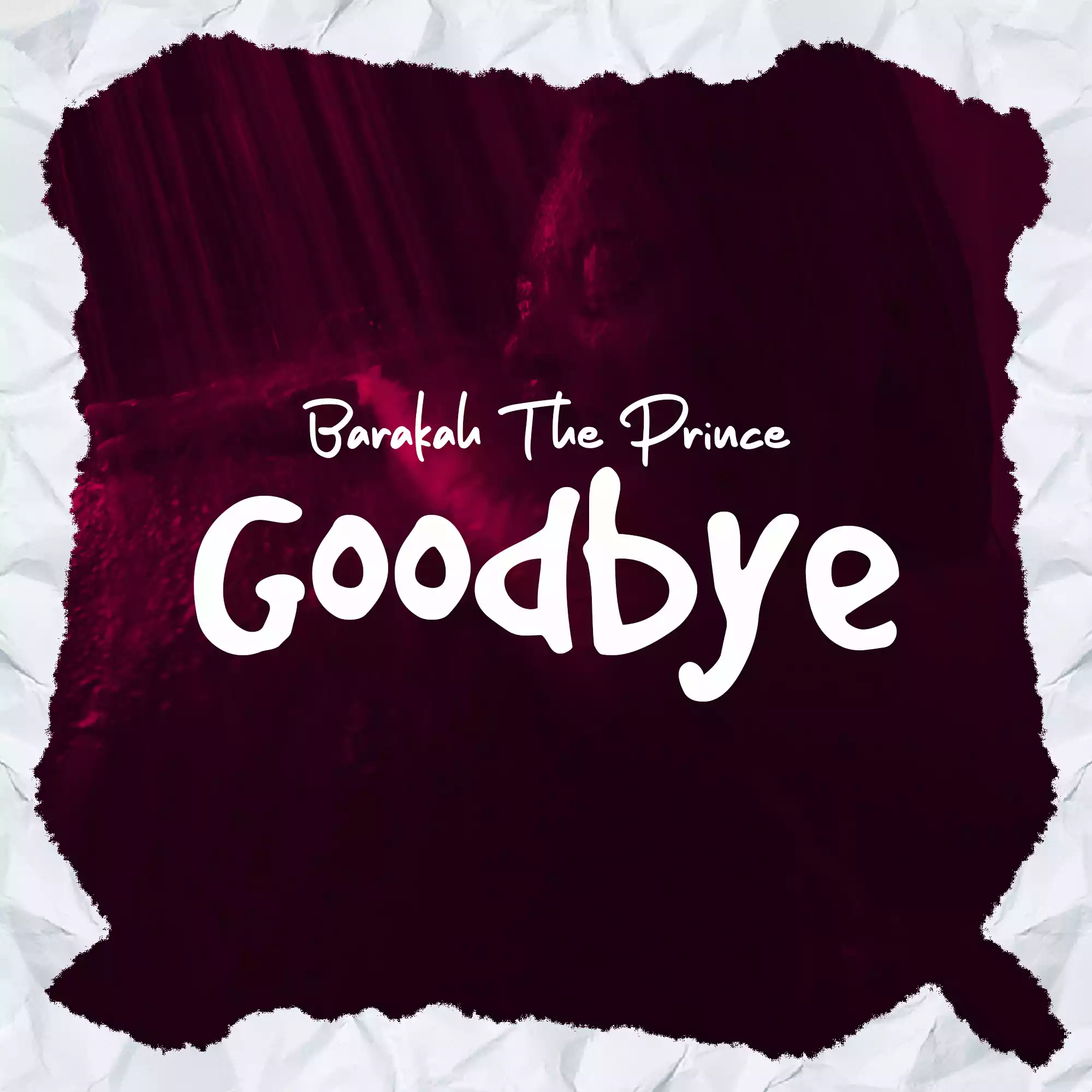 AUDIO Barakah The Prince - Good Bye MP3 DOWNLOAD - citiMuzik