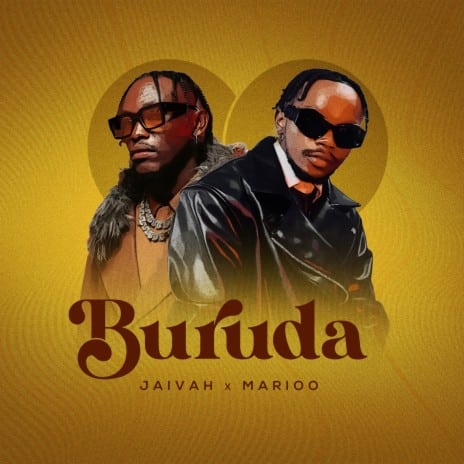 Jaivah Ft Marioo - Buruda LYRICS - citiMuzik