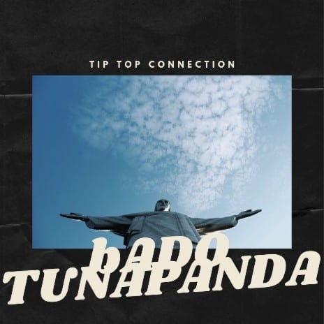 AUDIO Tip Top Connection - Bado Tunapanda MP3 DOWNLOAD - citiMuzik