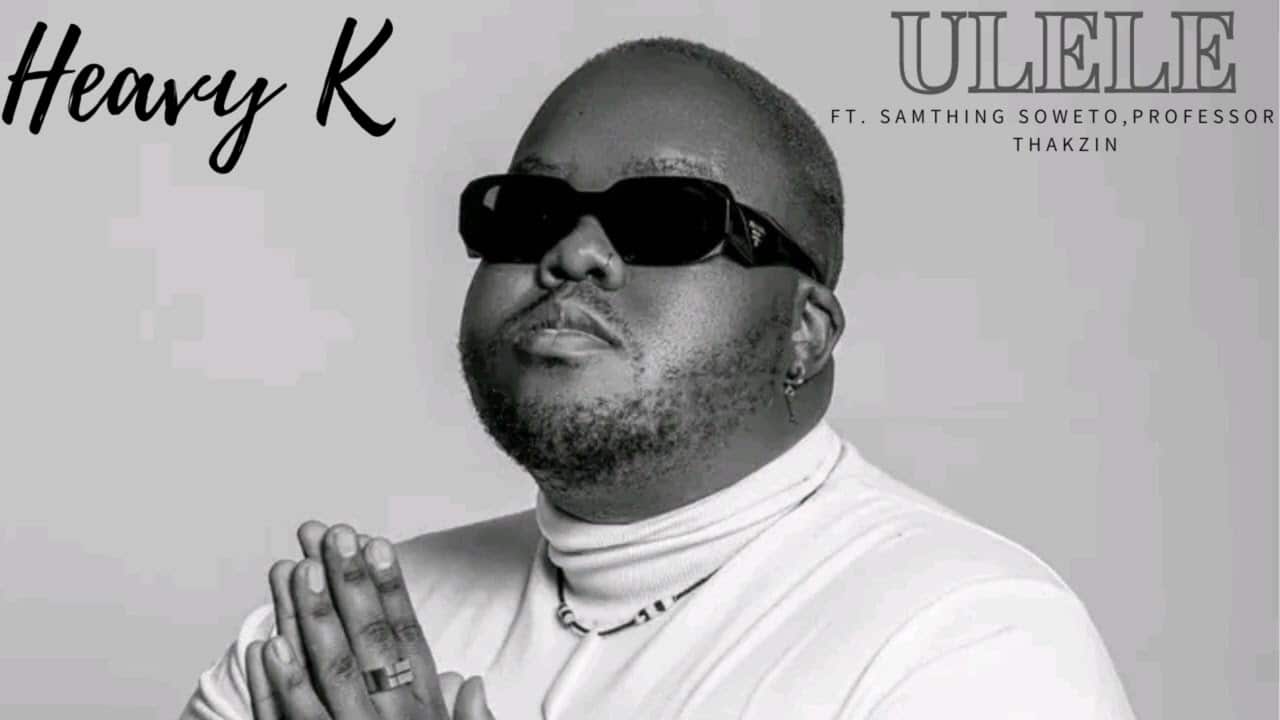 AUDIO Heavy-K Ft Professor X Samthing Soweto & Thakzin - Ulele MP3 ...